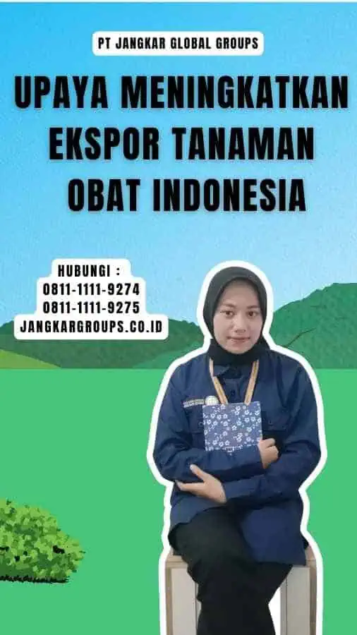 Tanaman Obat Ekspor Indonesia: Potensi dan Peluang – Jangkar Global Groups