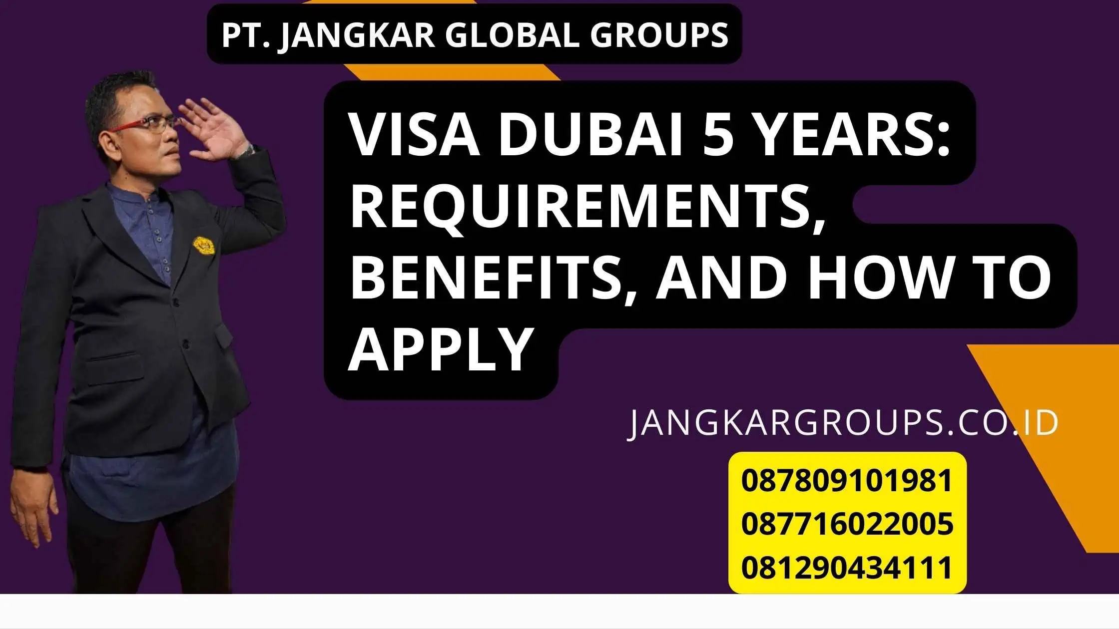 Visa Dubai 5 Years: Requirements, Benefits, and How to Apply – Jangkar ...