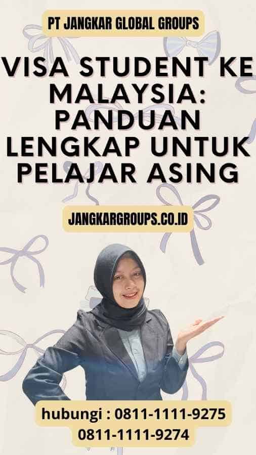 Visa Student ke Malaysia: Panduan Lengkap untuk Pelajar Asing – Jangkar Global Groups
