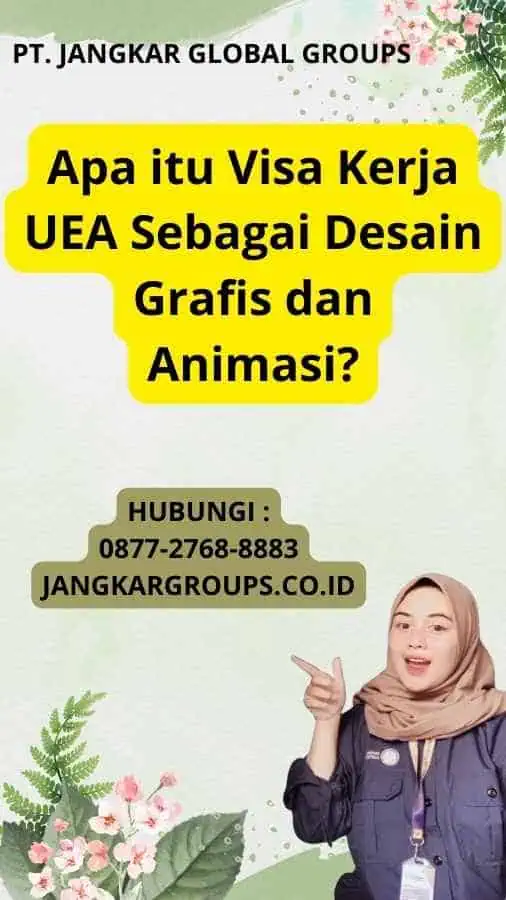 Visa Kerja UEA Sebagai Desain Grafis dan Animasi – Jangkar Global Groups