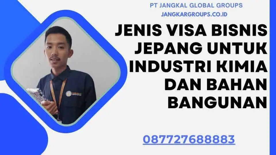 Visa Bisnis Jepang Untuk Kimia Dan Bahan Bangunan – Jangkar Global Groups