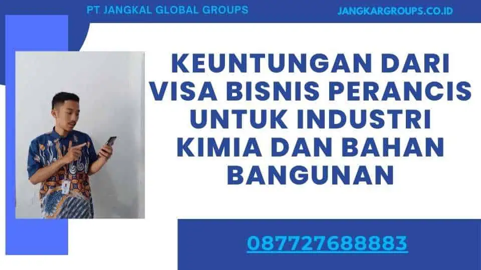 Visa Bisnis Perancis Untuk Kimia Dan Bahan Bangunan – Jangkar Global Groups