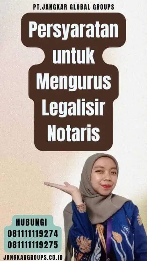 Legalisir Notaris dan Layanan – Jangkar Global Groups