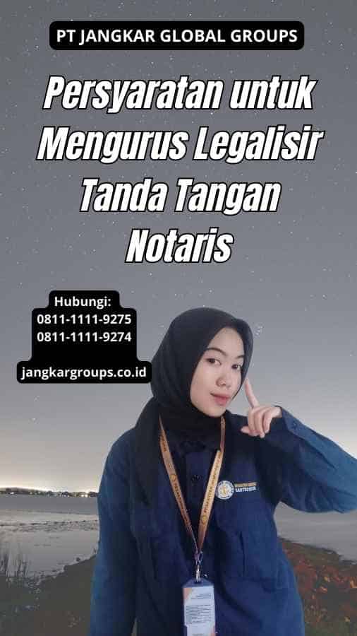 Legalisir Untuk Tanda Tangan Notaris – Jangkar Global Groups