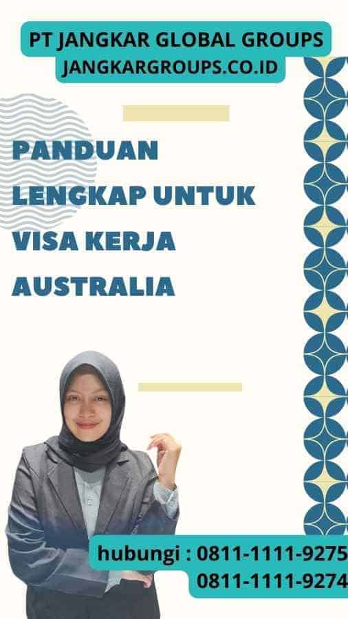 Panduan Lengkap untuk Visa Kerja Australia – Jangkar Global Groups