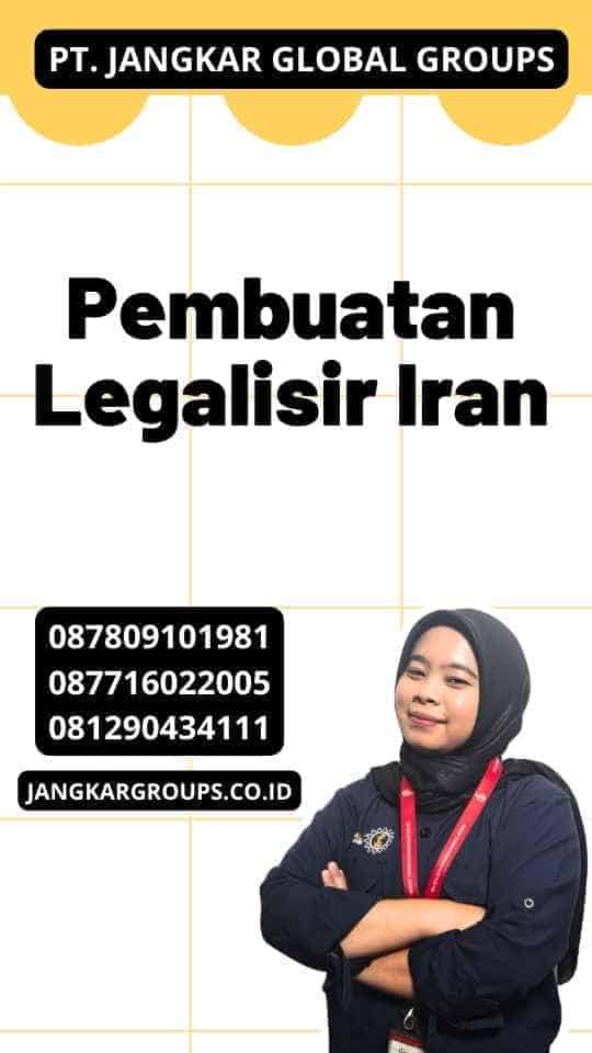 Pembuatan Legalisir Iran – Jangkar Global Groups
