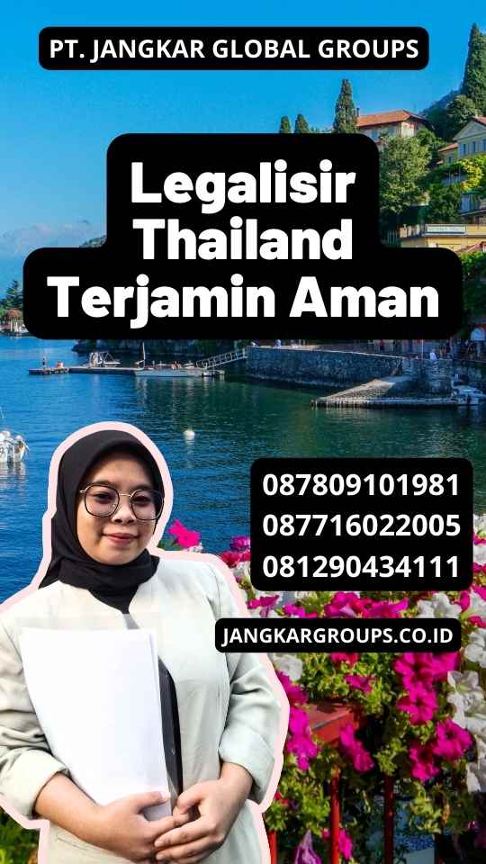 Legalisir Thailand Terjamin Aman – Jangkar Global Groups