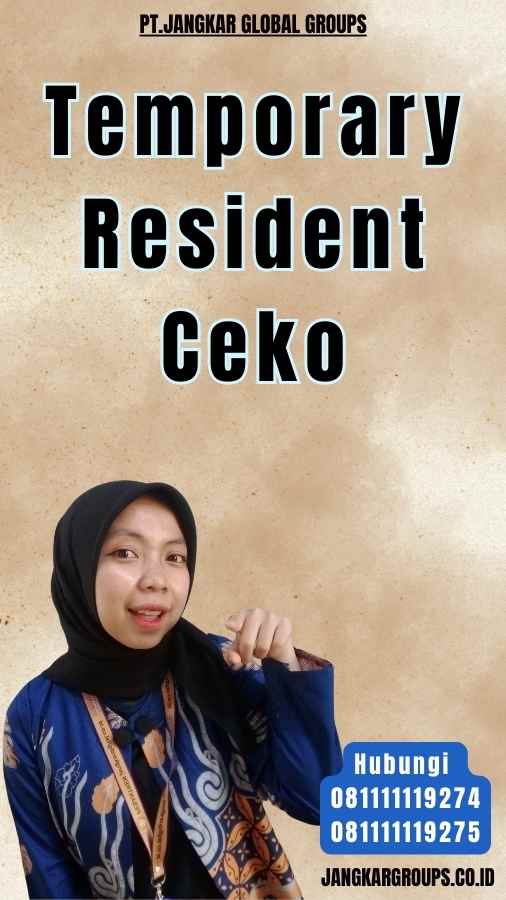 Temporary Resident Ceko – Jangkar Global Groups