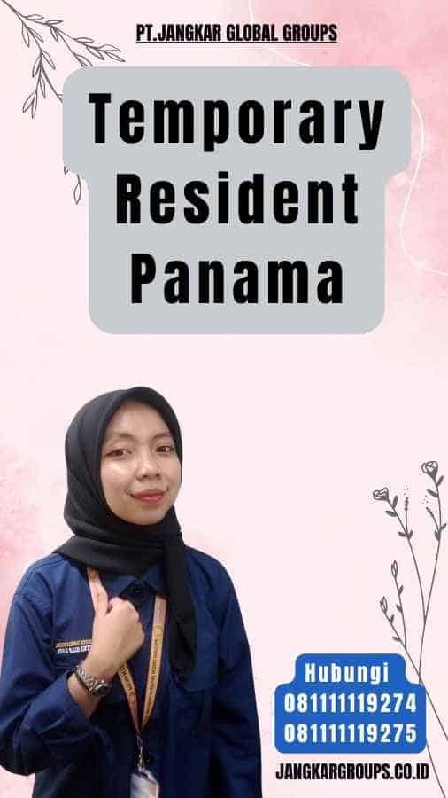 Temporary Resident Panama – Jangkar Global Groups
