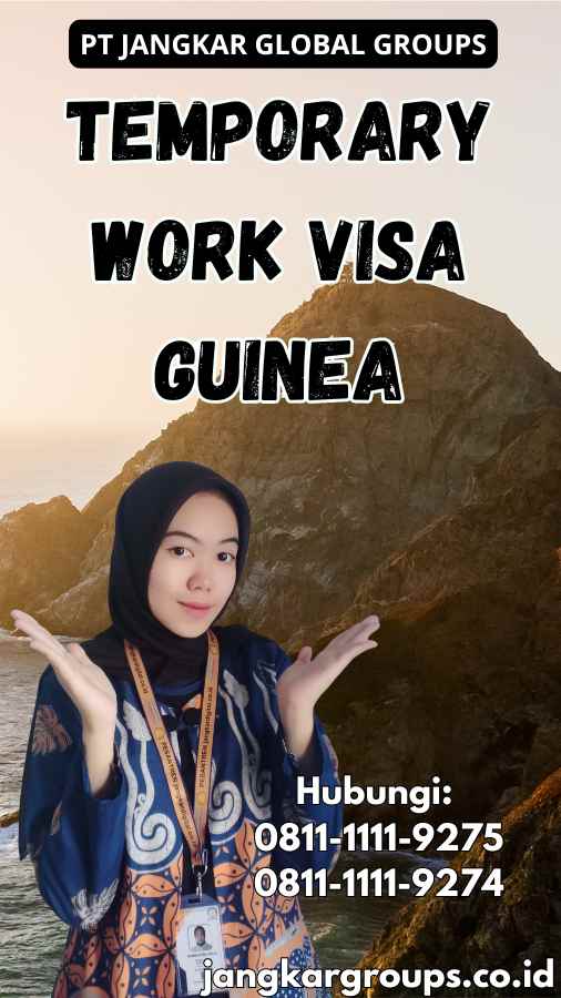 Temporary Work Visa Guinea – Jangkar Global Groups